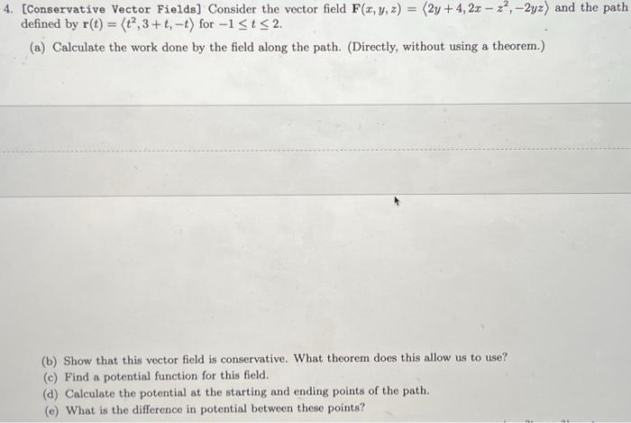 Solved 4. [Conservative Vector Fields] Consider the vector | Chegg.com
