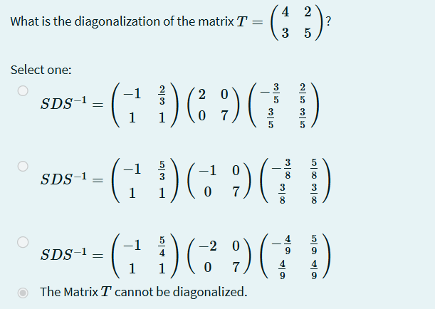 Solved What is the diagonalization of the matrix | Chegg.com
