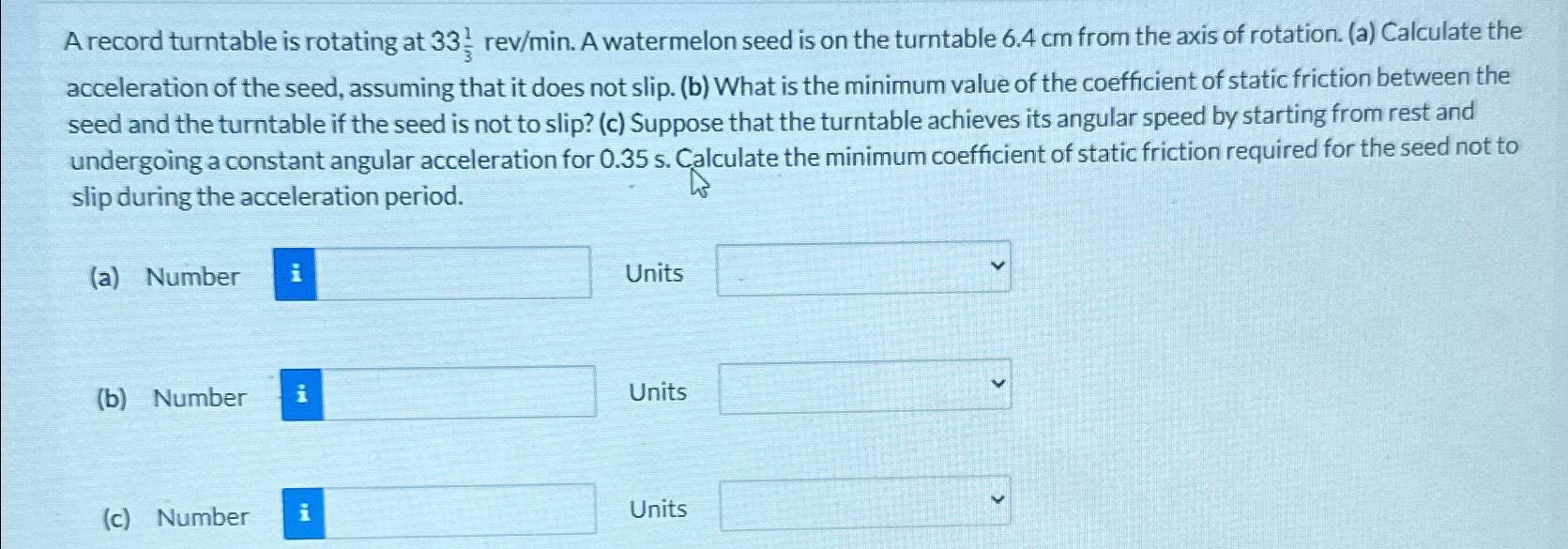 Solved A record turntable is rotating at 3313revmin. ﻿A | Chegg.com