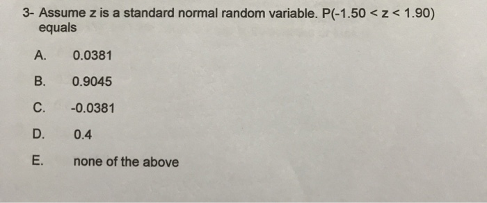 Solved 3- Assume z is a standard normal random variable. | Chegg.com
