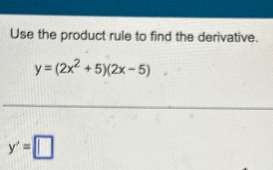 Solved Use the product rule to find the | Chegg.com