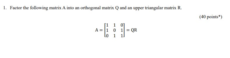Solved Factor the following matrix A into an orthogonal | Chegg.com