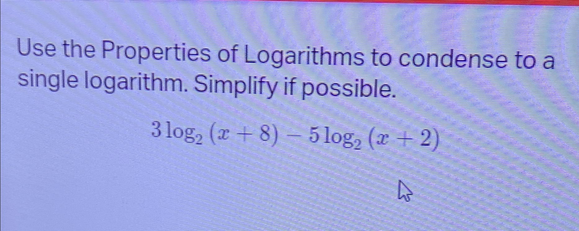Solved Use the Properties of Logarithms to condense to a | Chegg.com