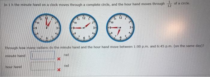 Solved In 1 h the minute hand on a clock moves through a | Chegg.com