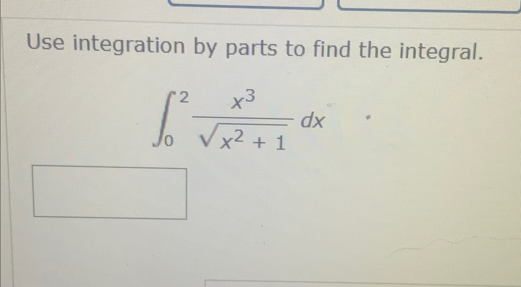 Solved Use integration by parts to find the | Chegg.com