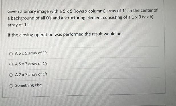 Solved Given a binary image with a 5 x 5 (rows x columns) | Chegg.com