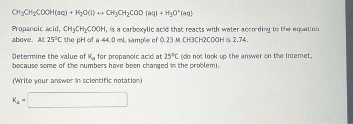 Solved CH3CH2COOH(aq)+H2O(t)↔CH3CH2COO(aq)+H3O+(aq) | Chegg.com