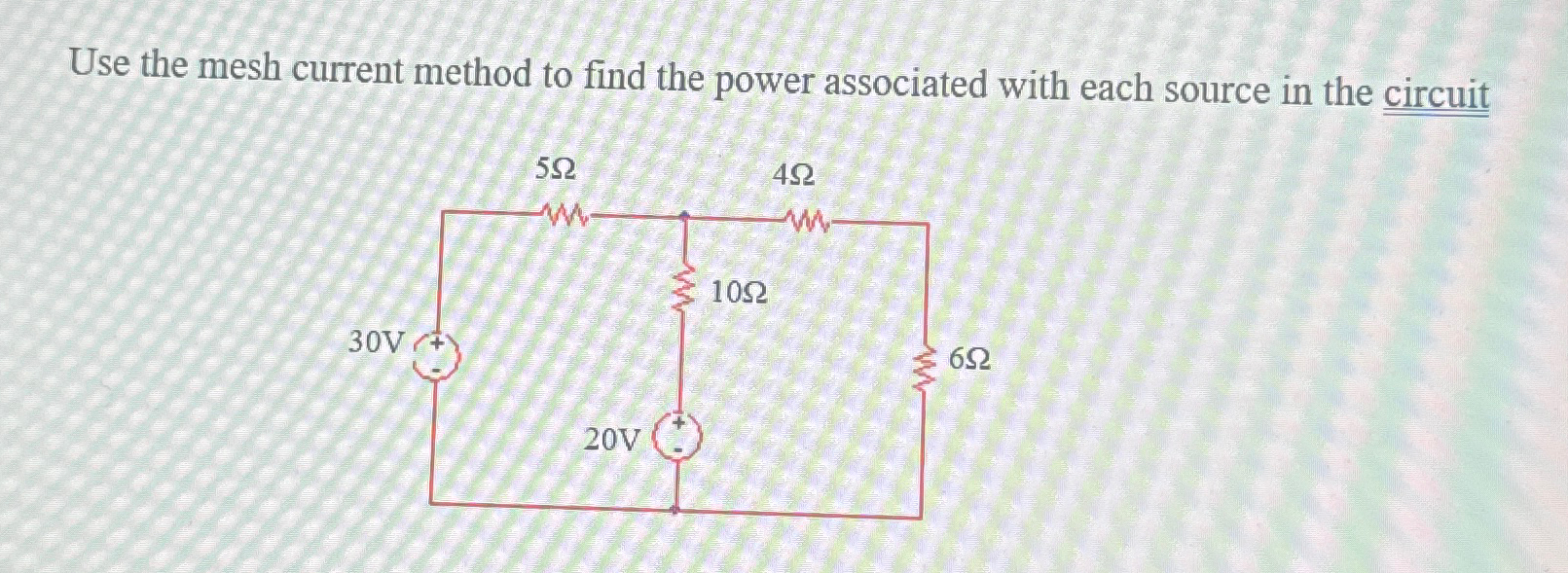 Solved Use the mesh current method to find the power | Chegg.com