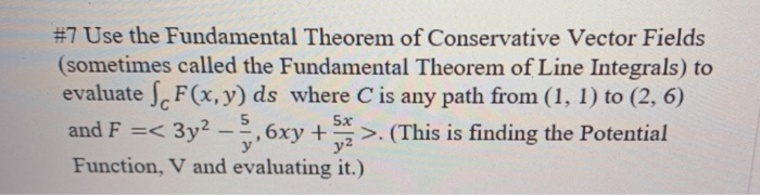 Solved #7 Use the Fundamental Theorem of Conservative Vector | Chegg.com