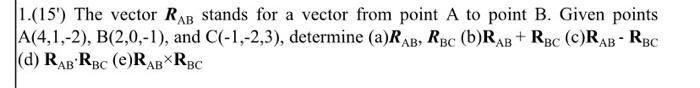 Solved 1.(15') The vector RAB stands for a vector from point | Chegg.com