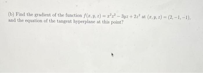 Solved (b) Find the gradient of the function | Chegg.com