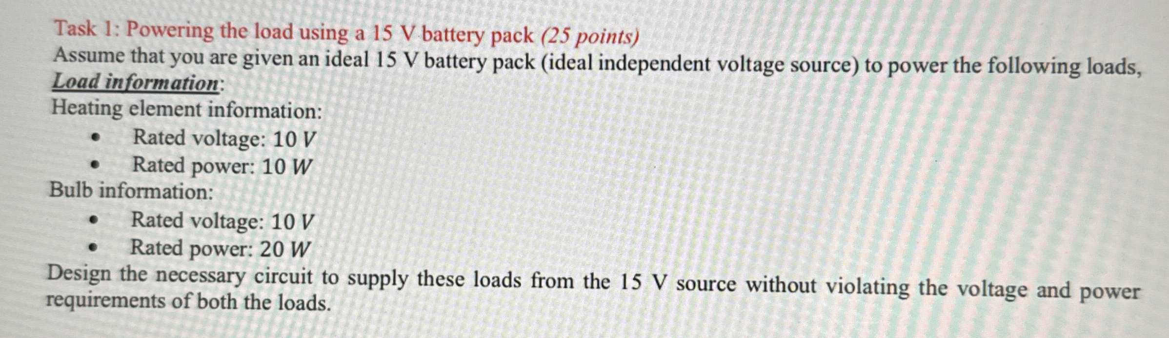 Solved Task 1: Powering the load using a 15 ﻿V battery pack | Chegg.com