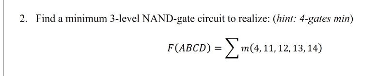 Solved Find a minimum 3-level NAND-gate circuit to realize: | Chegg.com