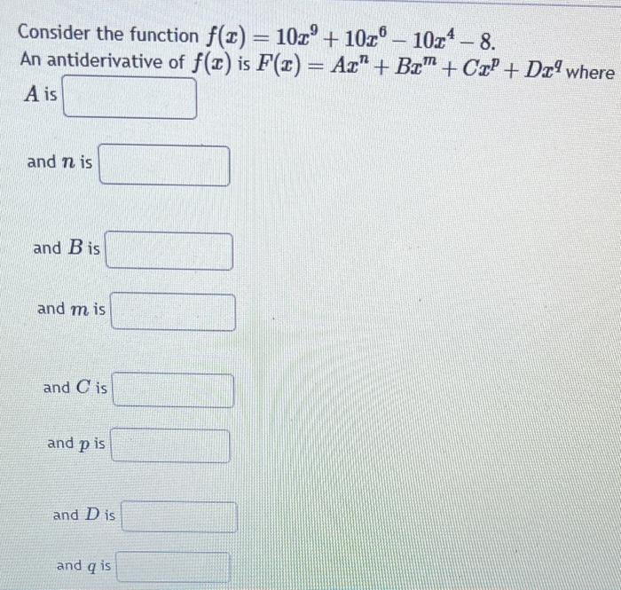 Solved Consider the function f(x)=10x9+10x6−10x4−8. An | Chegg.com
