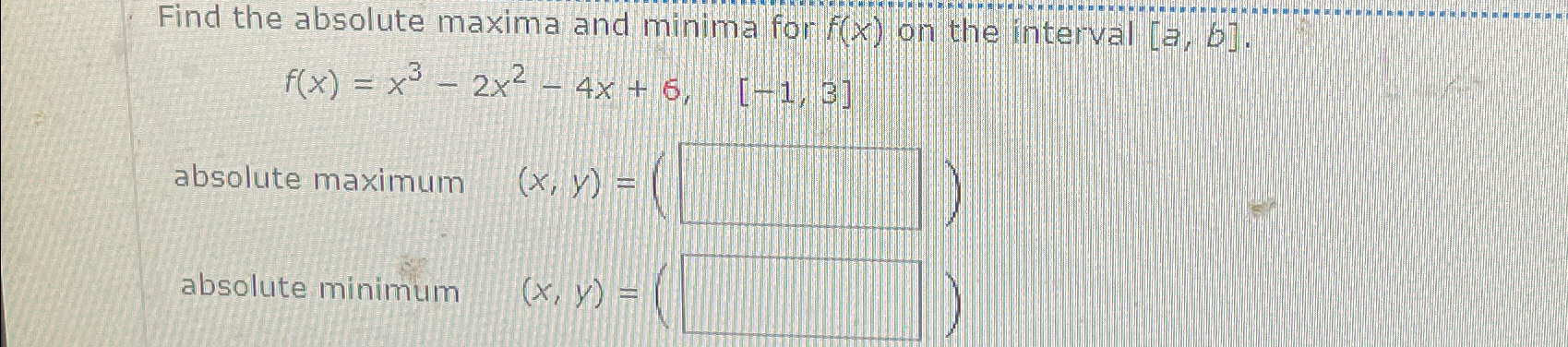 Solved Find the absolute maxima and minima for f(x) ﻿on the | Chegg.com