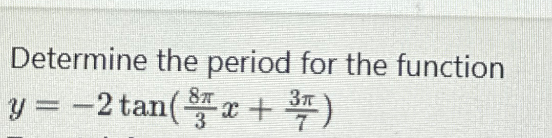 Solved Determine the period for the function | Chegg.com