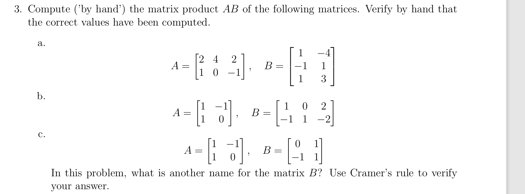 Solved Compute ('by hand') ﻿the matrix product AB ﻿of the | Chegg.com