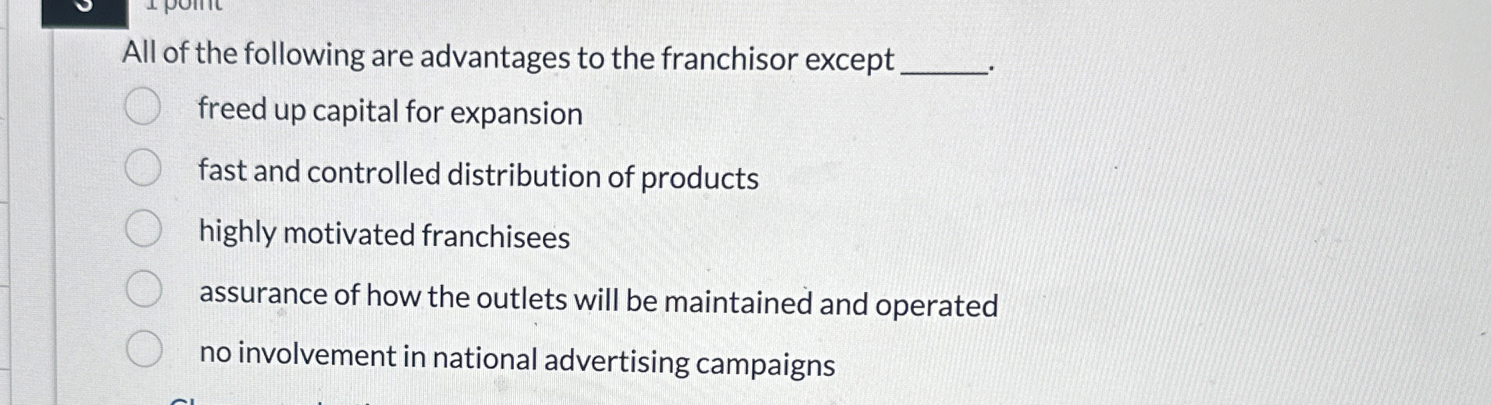 Solved All of the following are advantages to the franchisor | Chegg.com