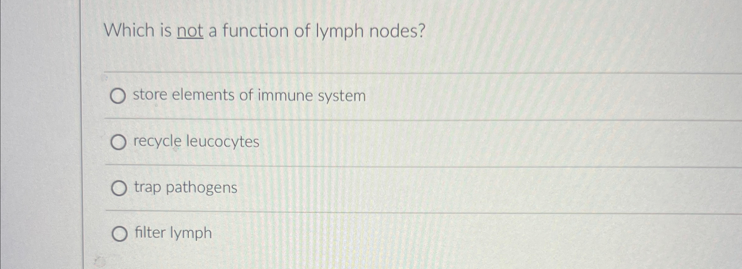 Solved Which is not a function of lymph nodes?store elements | Chegg.com