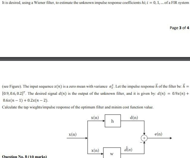Solved It is desired, using a Wiener filter, to estimate the | Chegg.com