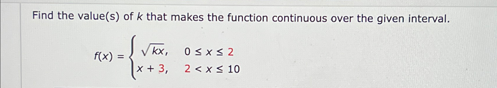 Solved Find The Value S ﻿of K ﻿that Makes The Function