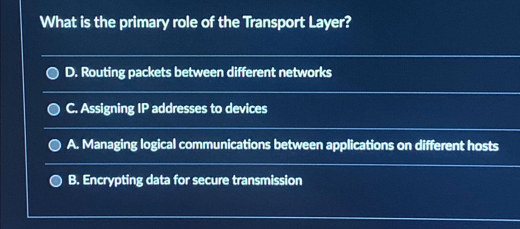 Solved What is the primary role of the Transport Layer?D. | Chegg.com