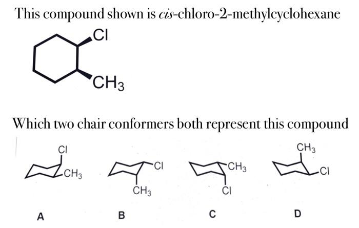 Solved This compound shown is cis-chloro-2-methylcyclohexane | Chegg.com