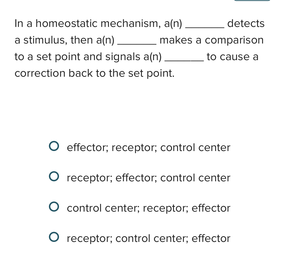 Solved In a homeostatic mechanism, a(n)detects a stimulus, | Chegg.com