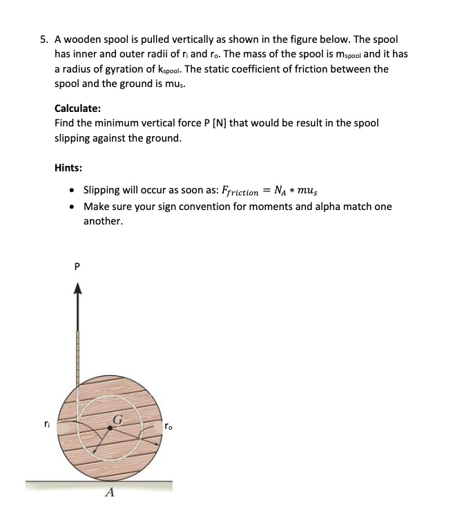 Solved A wooden spool is ﻿pulled vertically as ﻿shown in | Chegg.com