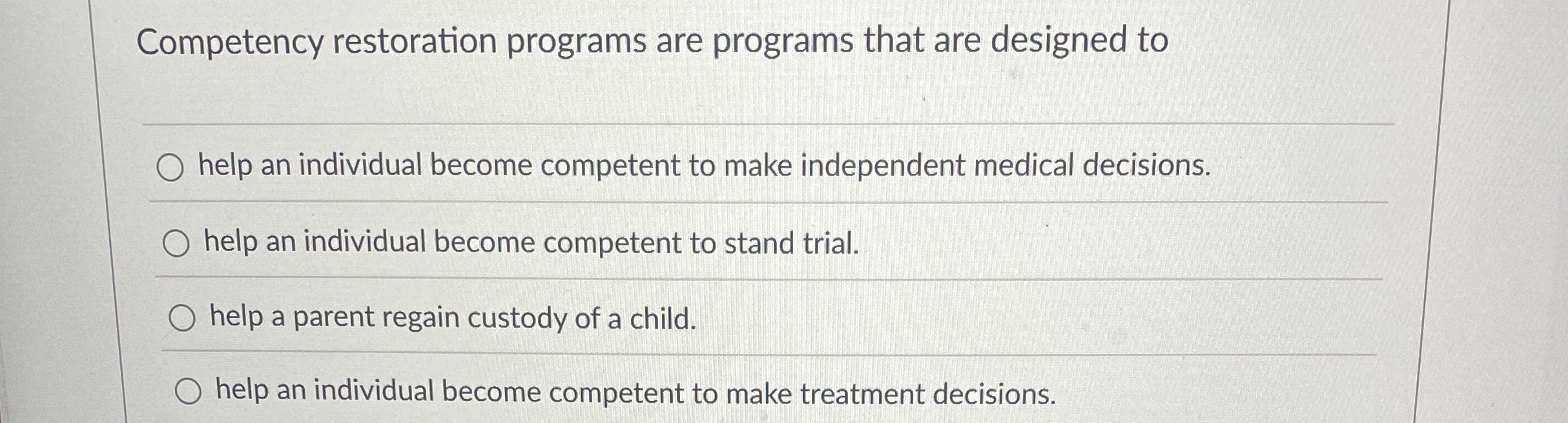 Solved Competency restoration programs are programs that are | Chegg.com