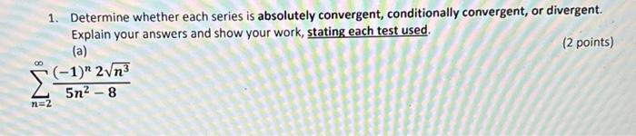 Solved 1. Determine whether each series is absolutely | Chegg.com