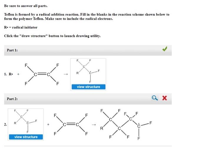 Solved Be sure to answer all parts. Teflon is formed by a | Chegg.com