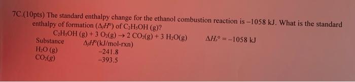 Solved 7C. (10pts) The standard enthalpy change for the | Chegg.com