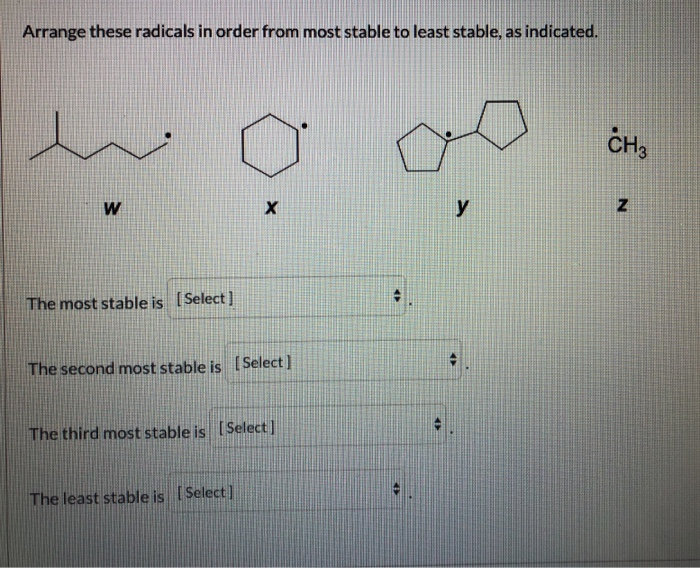 Solved Arrange these radicals in order from most stable to | Chegg.com
