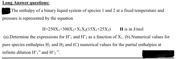 Solved Long Answer questions: The enthalpy of a binary | Chegg.com