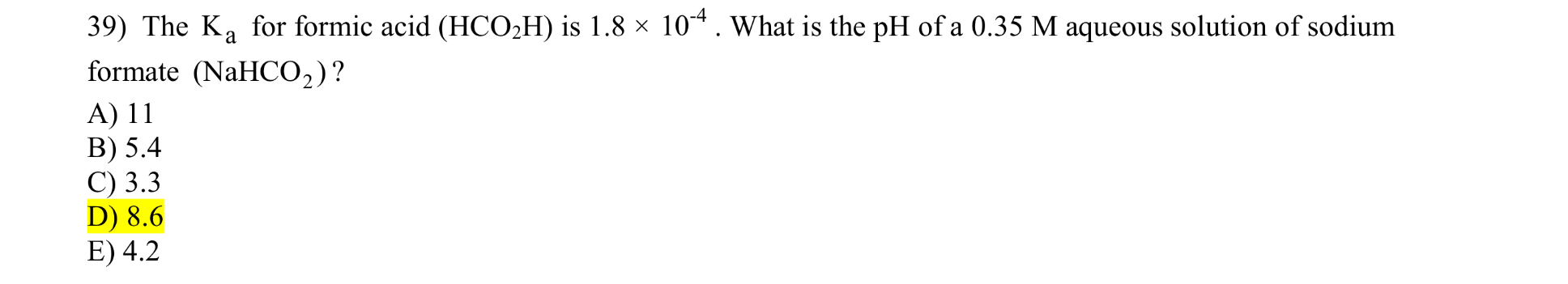 Solved The Ka ﻿for formic acid (HCO2H) ﻿is 1.8×10-4. ﻿What | Chegg.com