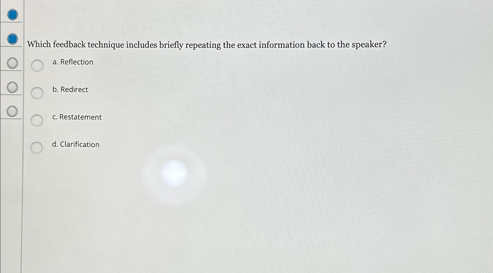 Solved Which feedback technique includes briefly repeating | Chegg.com