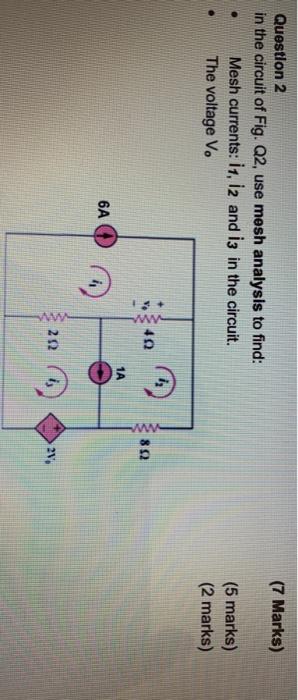 Solved (7 Marks) Question 2 in the circuit of Fig. Q2, use | Chegg.com