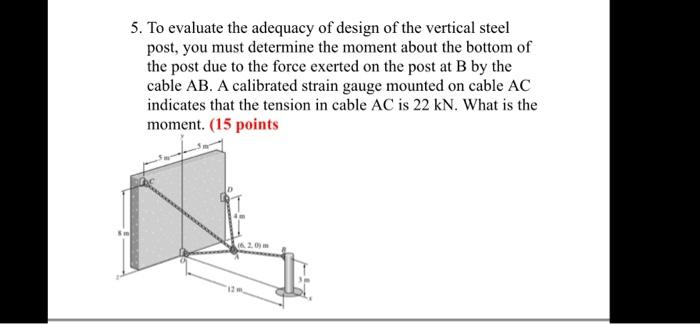 Solved 5. To evaluate the adequacy of design of the vertical | Chegg.com