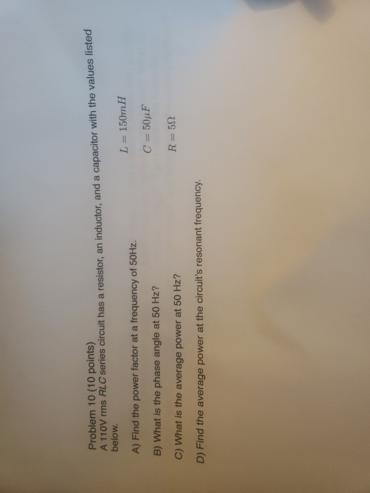 Solved Problem 10 (10 points) A 110V rms RLC series circuit | Chegg.com