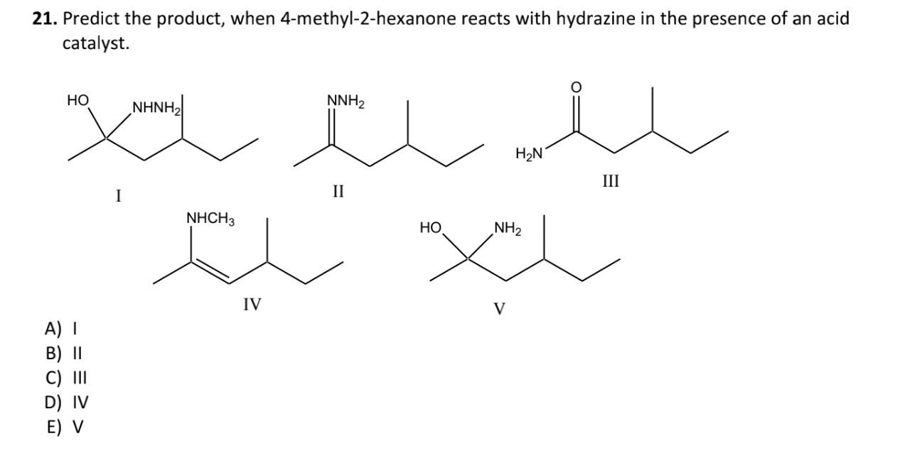 Solved 21 Predict The Product When 4 methyl 2 hexanone Chegg