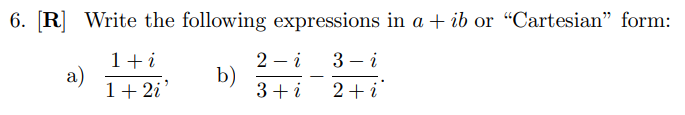 Solved [R] ﻿Write the following expressions in a+ib ﻿or | Chegg.com