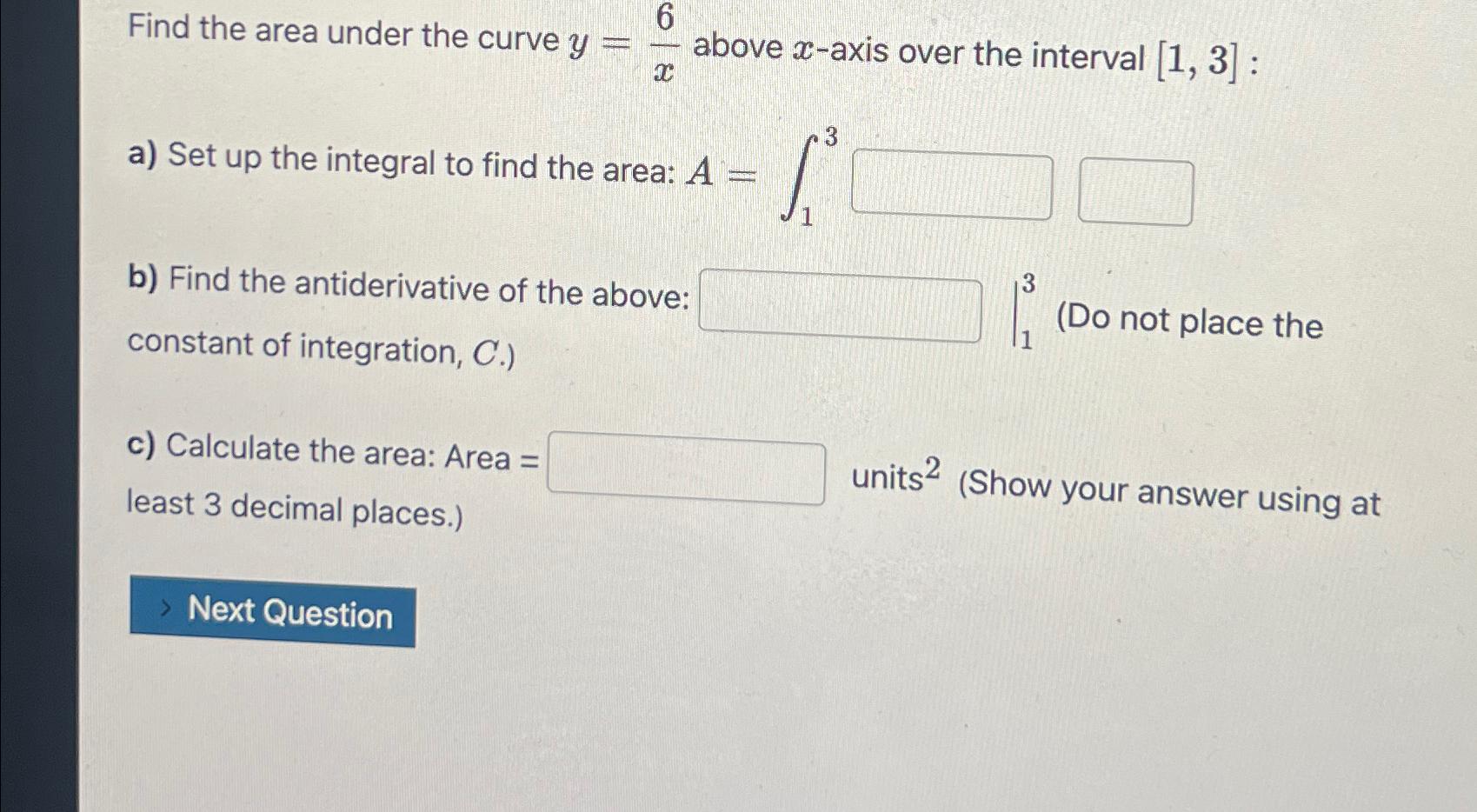 Solved Find the area under the curve y=6x ﻿above x-axis over | Chegg.com
