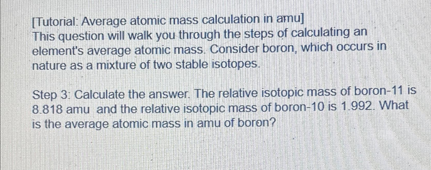 [Tutorial: Average atomic mass calculation in amu] | Chegg.com