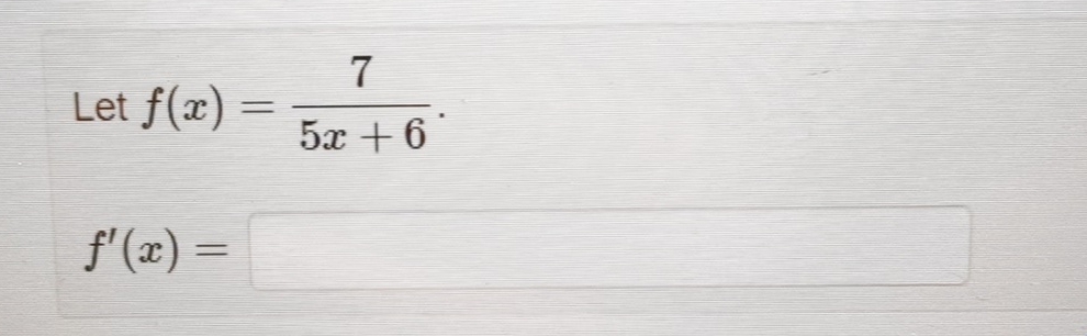 Solved Let f(x)=75x+6.f'(x)= | Chegg.com