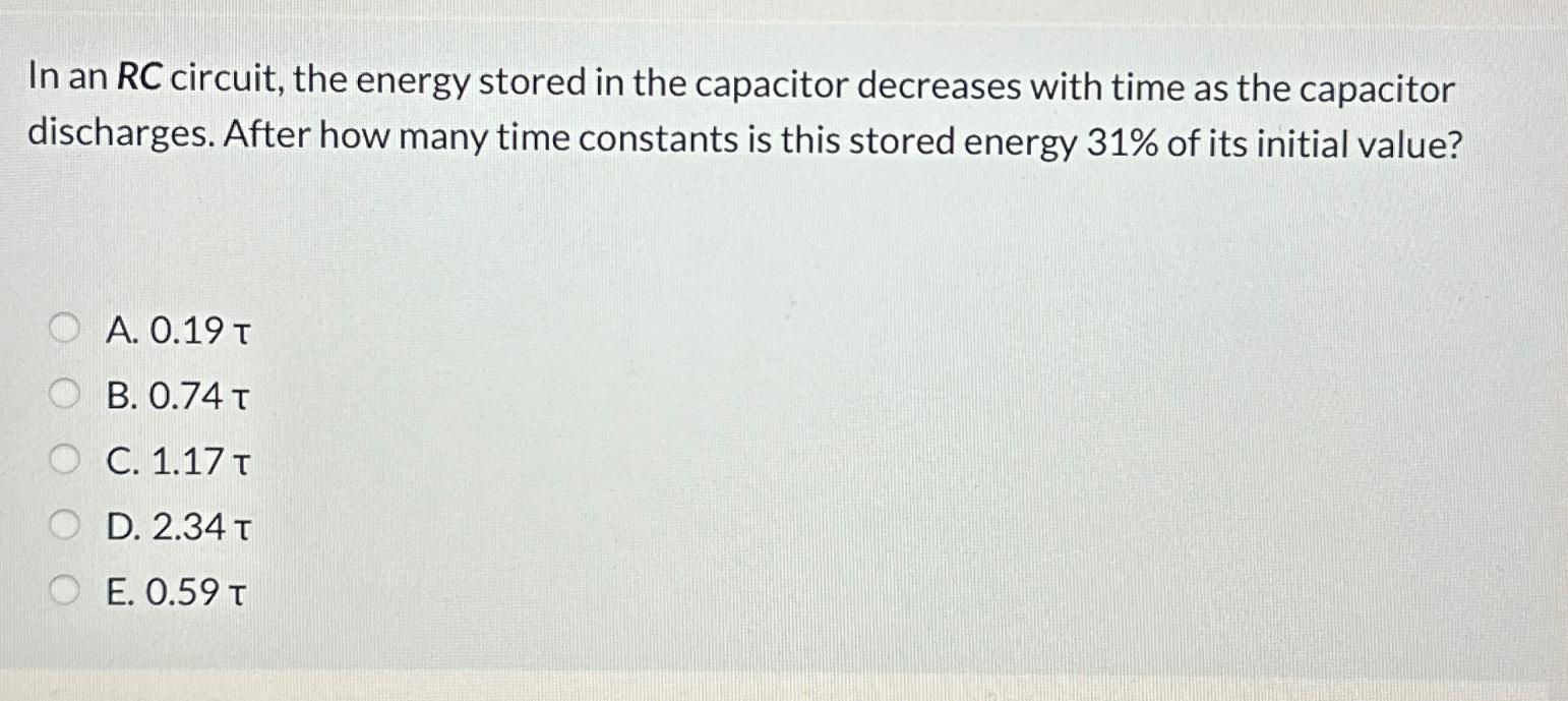 Solved In an RC ﻿circuit, the energy stored in the capacitor | Chegg.com