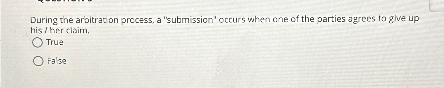 Solved During the arbitration process, a "submission" occurs | Chegg.com