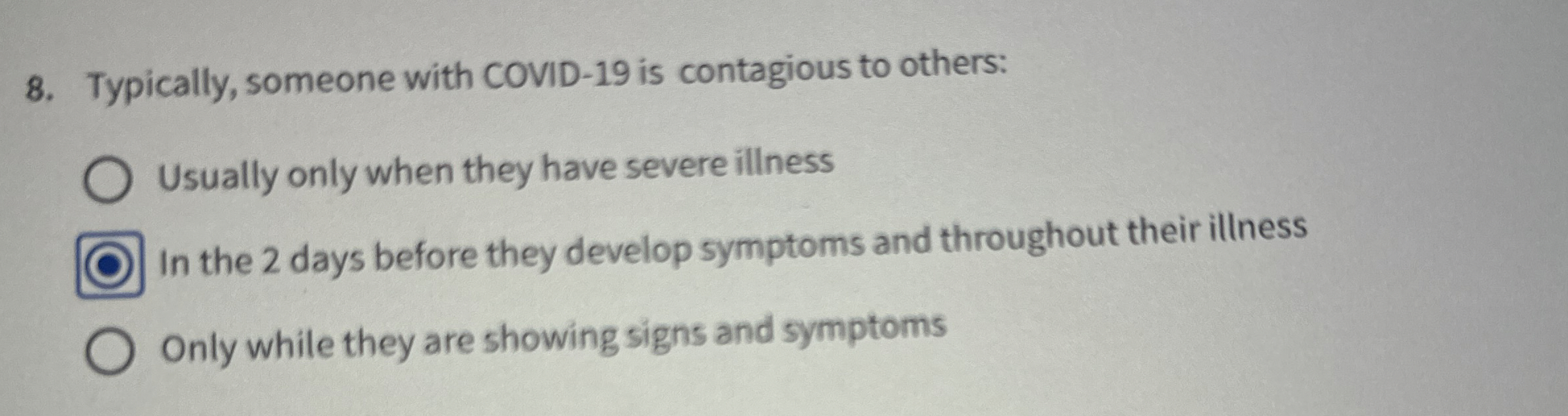 Solved Typically, someone with COVID-19 ﻿is contagious to | Chegg.com
