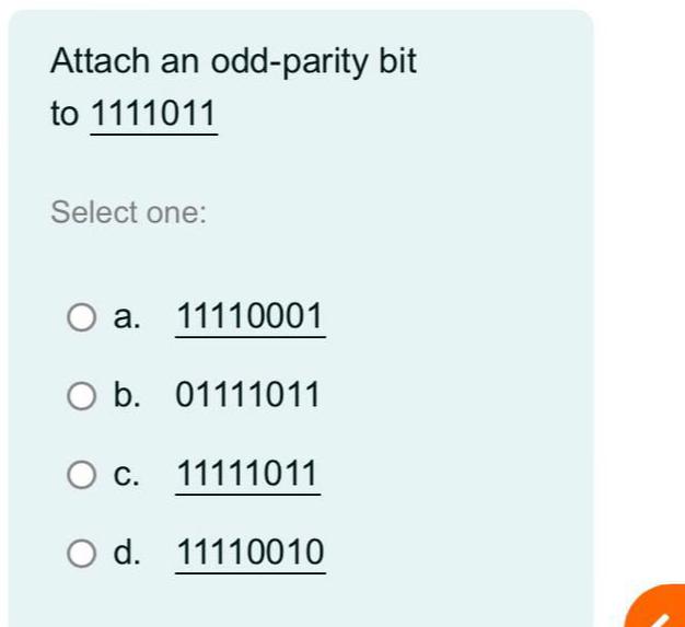 Solved Attach an odd-parity bit to 1111011Select | Chegg.com