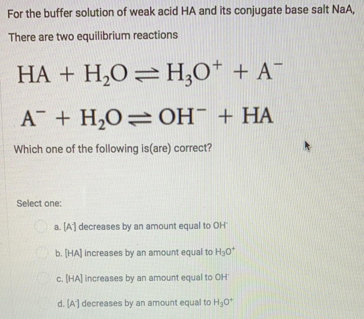 Solved For the buffer solution of weak acid HA and its | Chegg.com